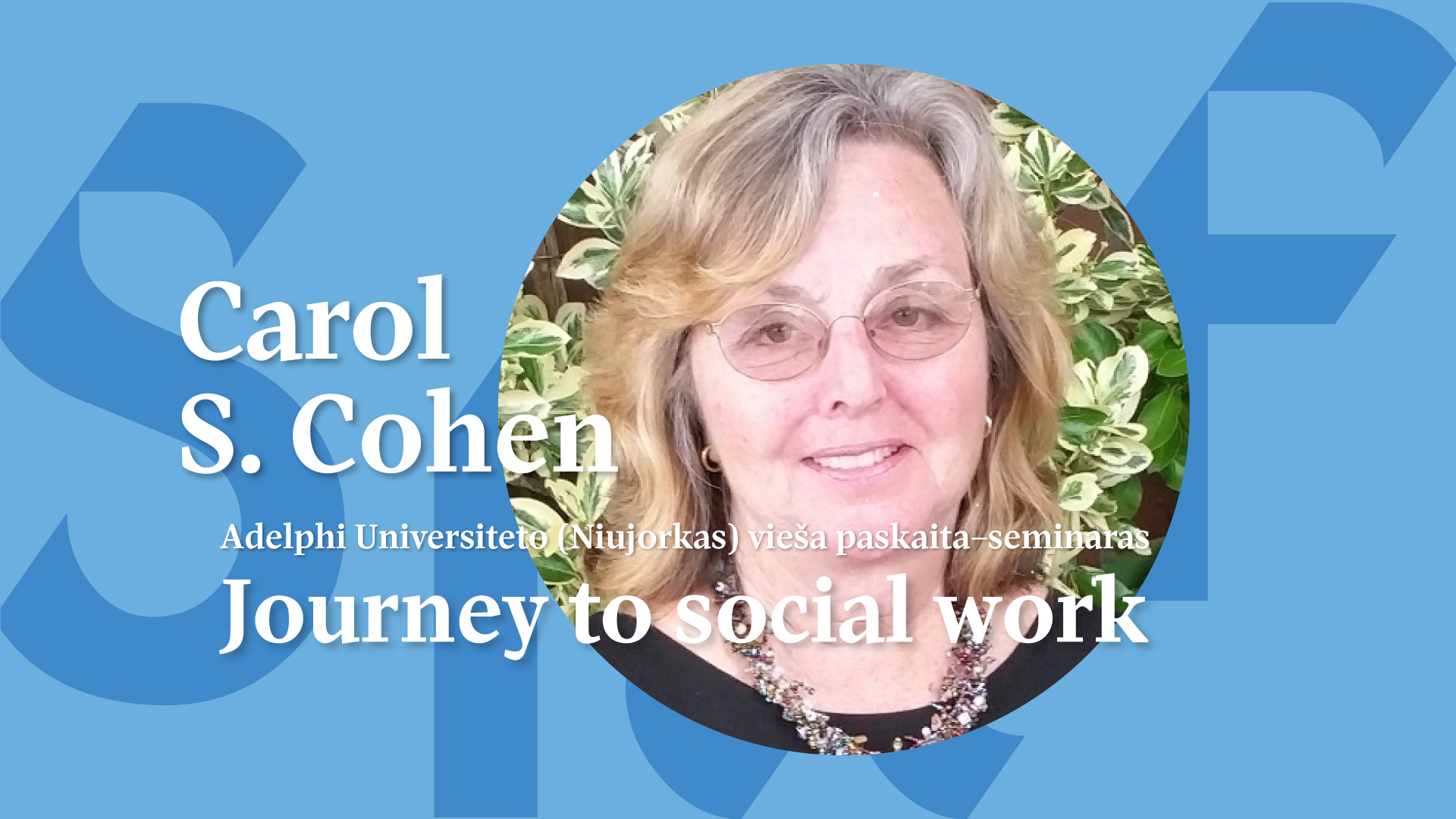 Profesorės Carol Cohen vieša paskaita "Kelionė į socialinį darbą" - VDU ...